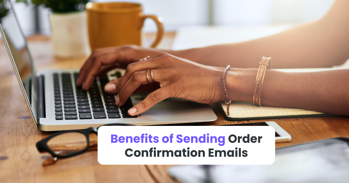 Elevate Your Brand with Engaging Order Confirmation Emails